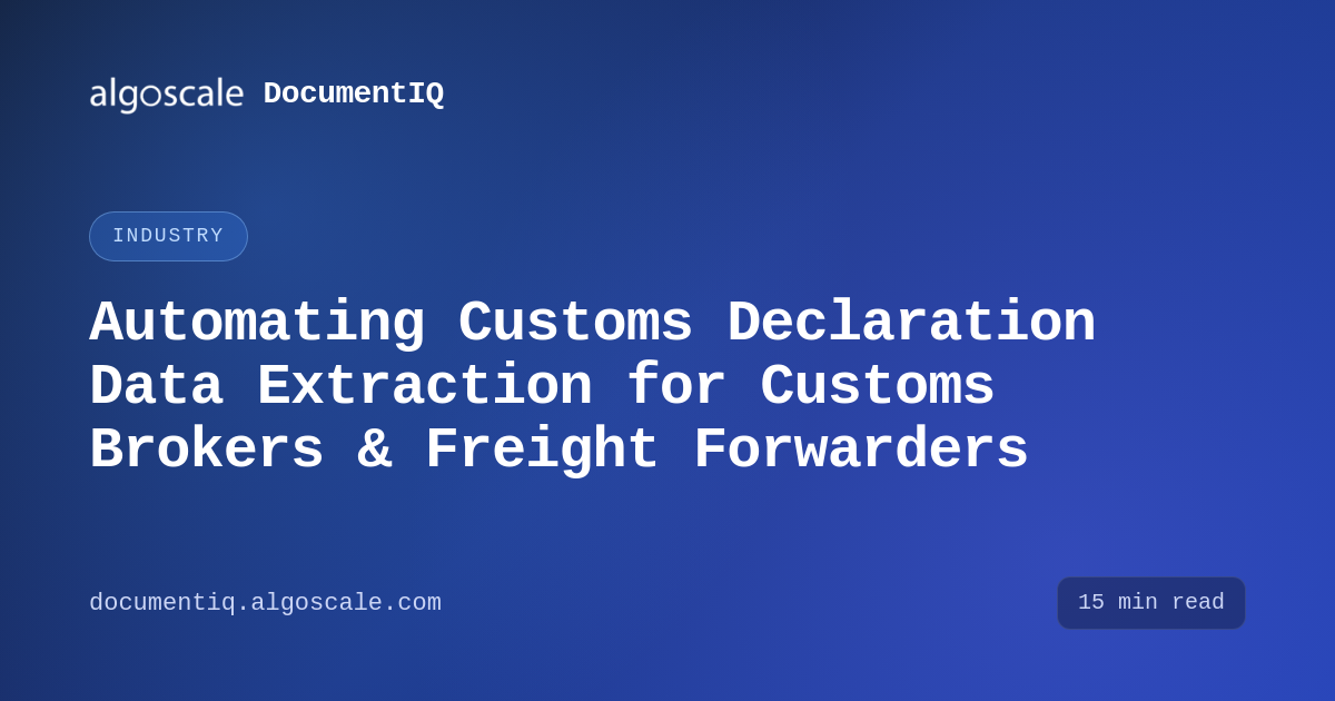 Automating Customs Declaration Data Extraction for Customs Brokers ...